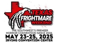 Horror Convention GUESTS - Texas Frightmare Weekend | May 23-25, 2025